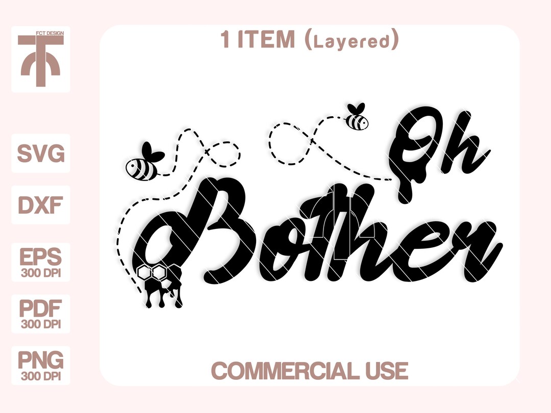Oh Bother Svg, Oh Bother Png, Bee Svg, Oh Bother Decal, Cut Files for ...