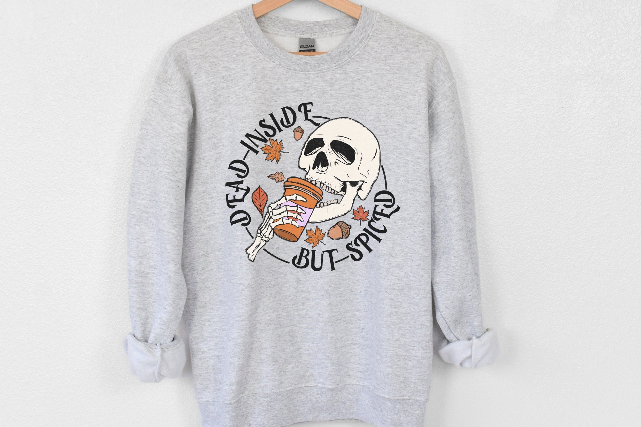 Skeleton Sweatshirt, Dead but Spiced, Dead but Caffeinated, Funny Fall ...
