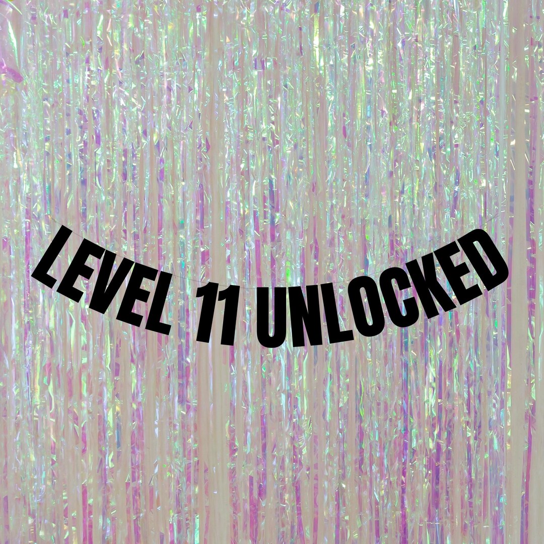 Level 11 Unlocked Banner. Modern 11th Birthday Decorations. Unique 11th ...