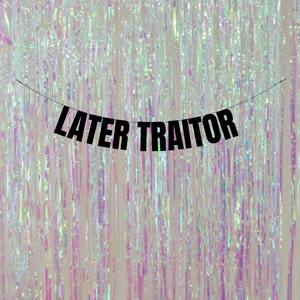 Later Traitor. Funny Leaving Party Banners and Signs. Funny Leaving ...