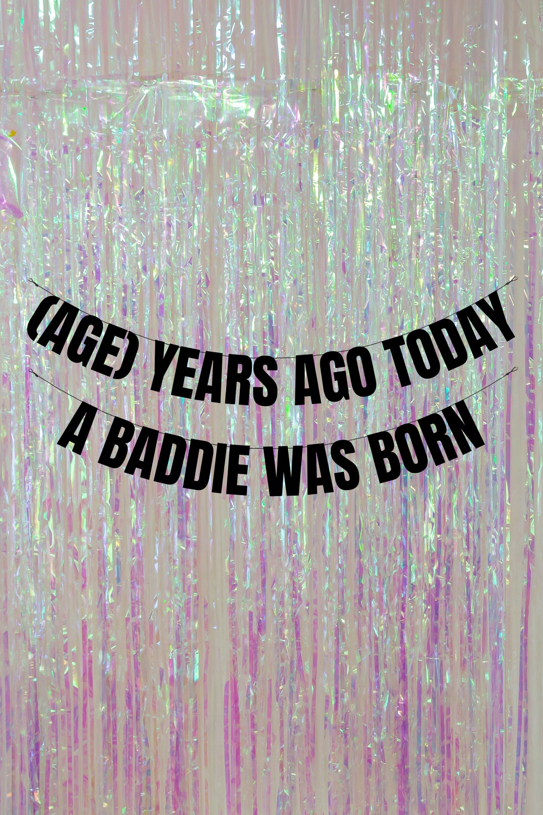 Custom years Ago Today a Baddie Was Born. Funny Birthday Banners. Funny ...
