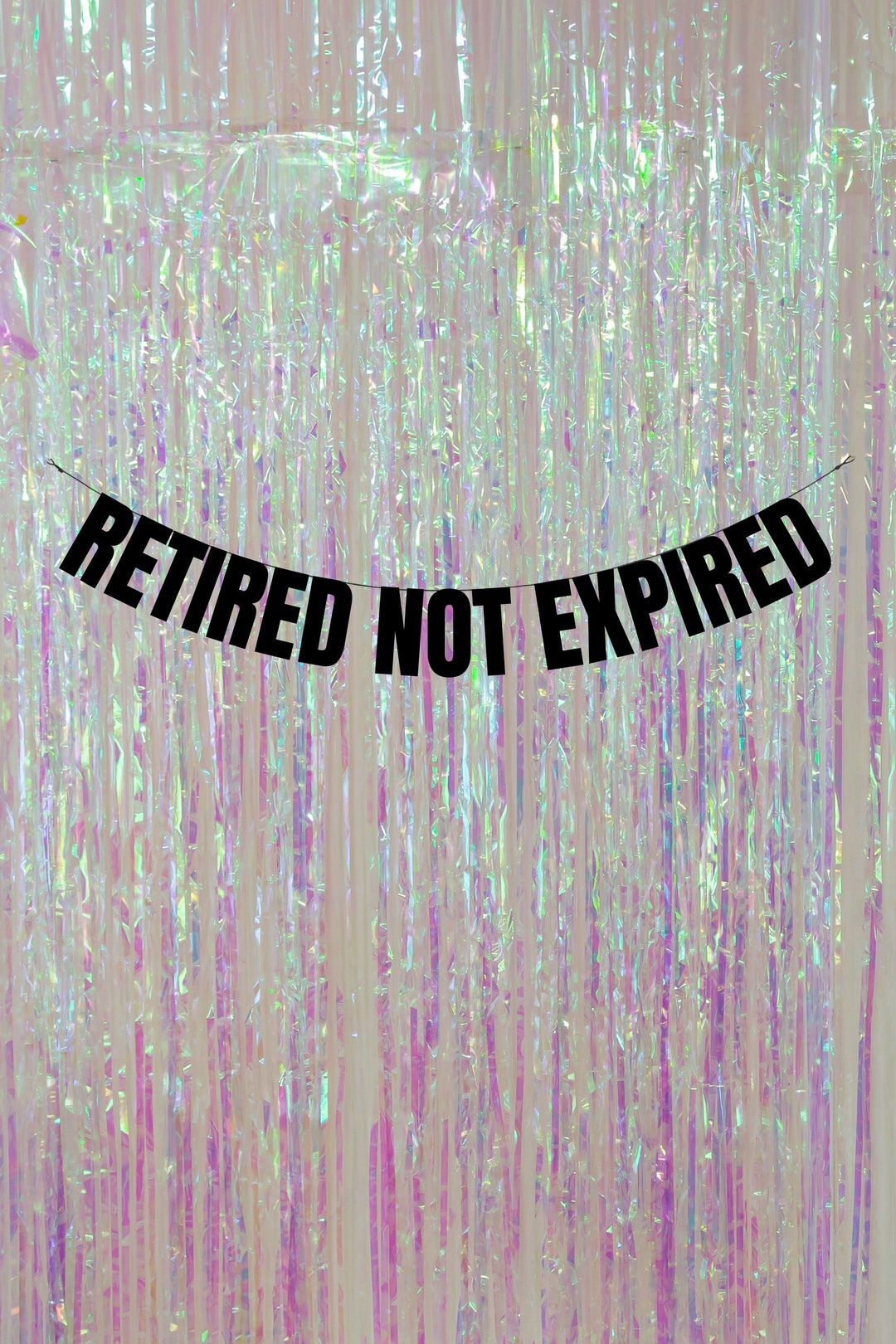 Retired Not Expired. Funny Retirement Party Banners and Signs. Funny ...