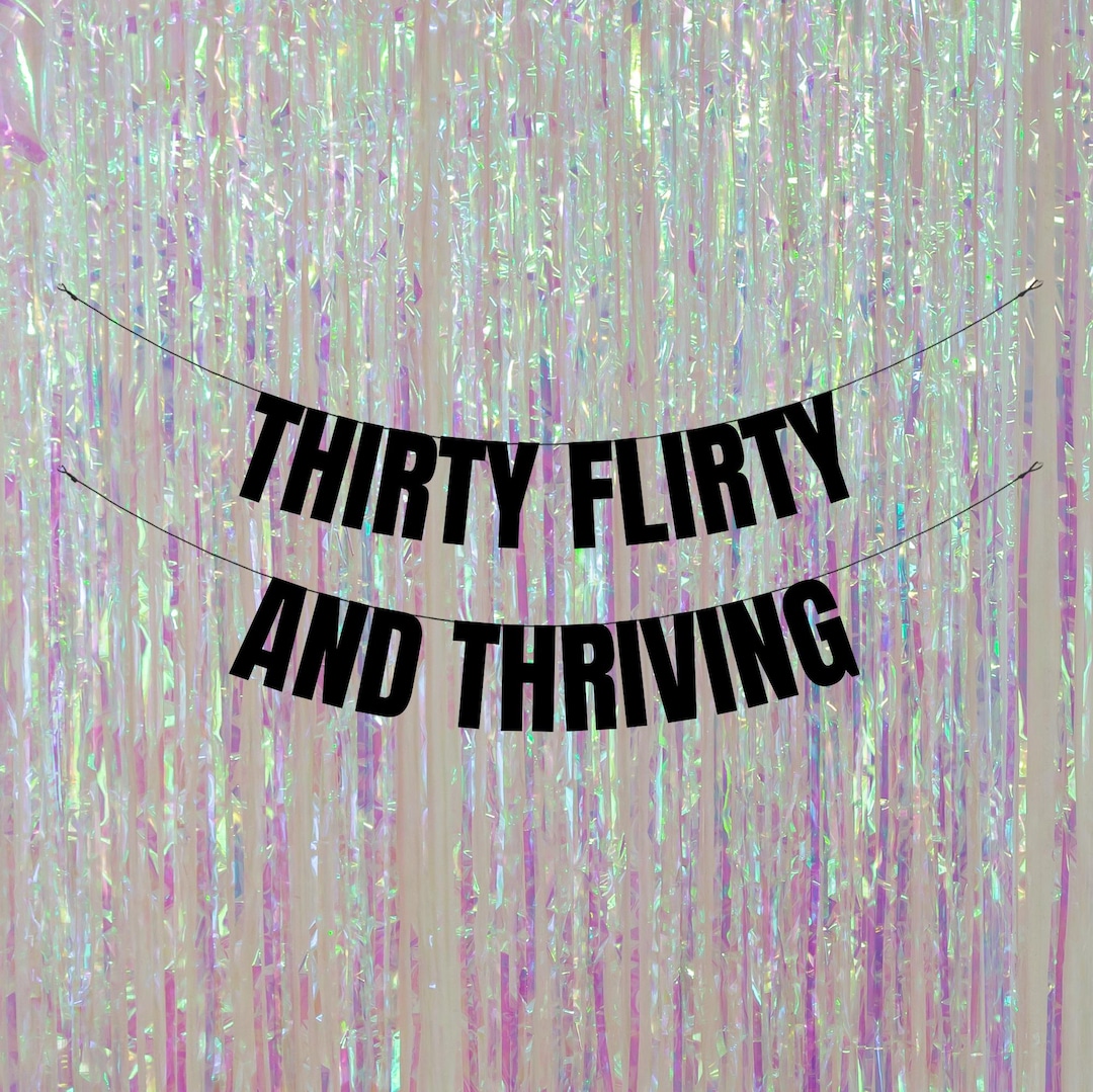 Customisable 30th Birthday Banner: Thirty, Flirty, and Thriving ...