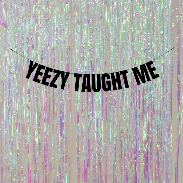Yeezy Taught Me - Etsy