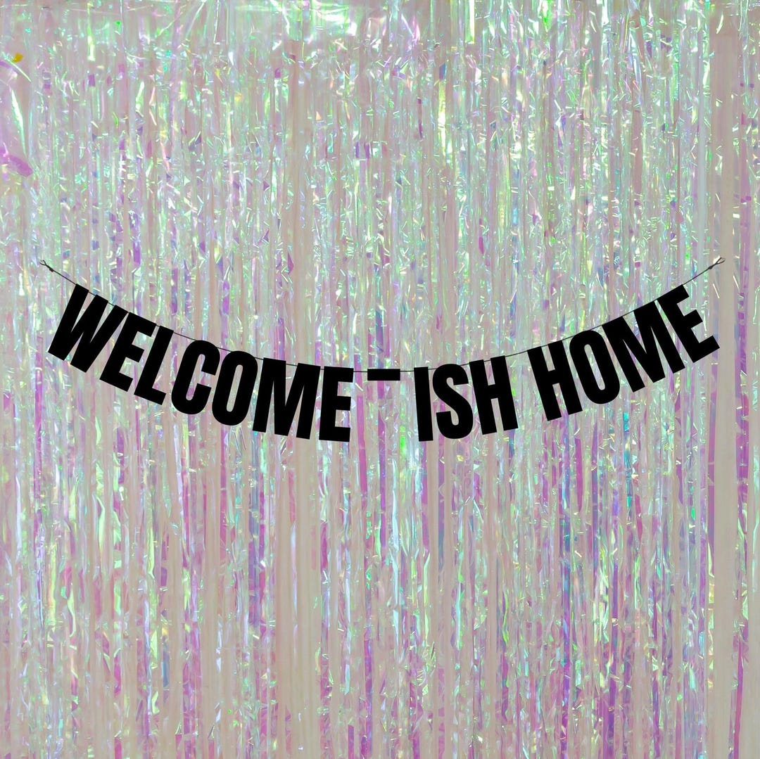 Welcome-ish Home Banner. Funny Welcome Home Banners. Funny Welcome Home ...