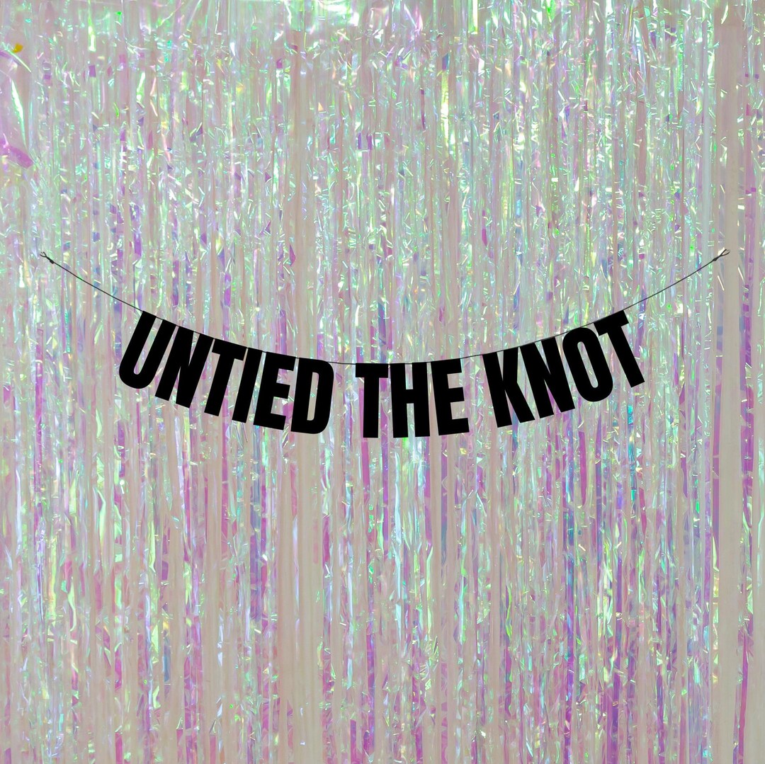 Untied the Knot. Divorced Party Banners and Signs. Funny Divorce Party ...