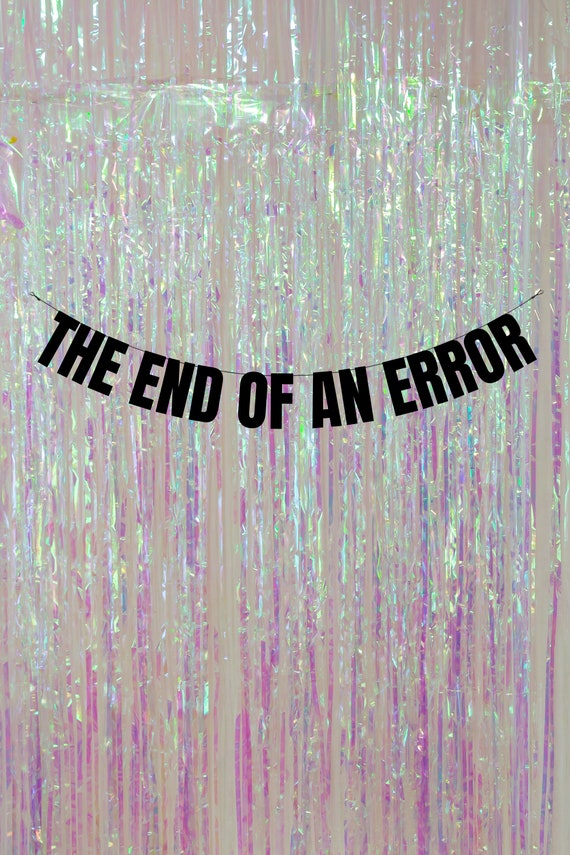 The End of an Error. Divorced Party Banners and Signs. Funny Divorce Party Banners and Decorations. Etsy