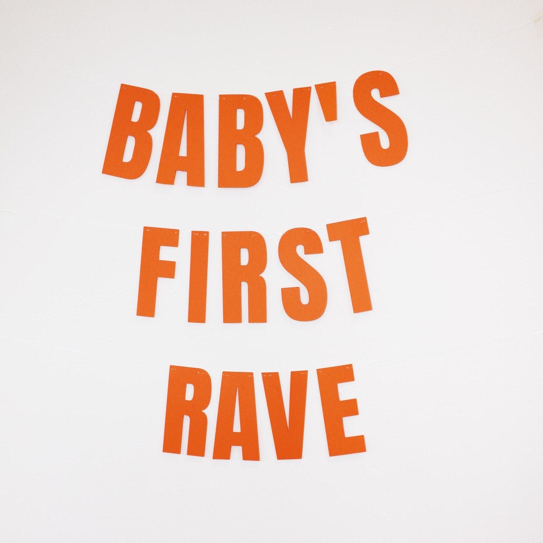 Customisable Baby's First Rave Banner. First Birthday Decorations. 1st ...