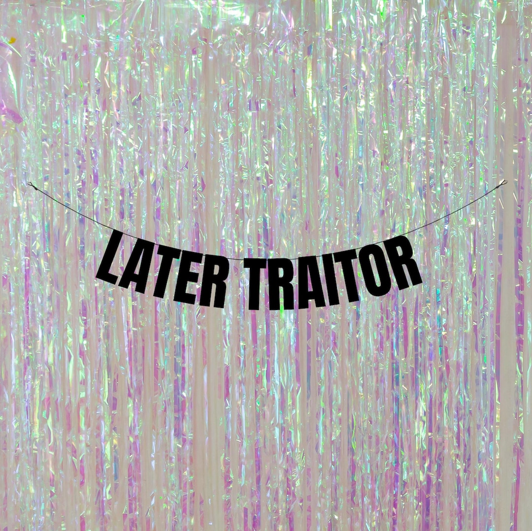 Later Traitor. Funny Leaving Party Banners and Signs. Funny, Sarcastic ...
