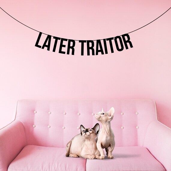 Later Traitor. Funny Rude and Sarcastic Leaving Banners. - Etsy