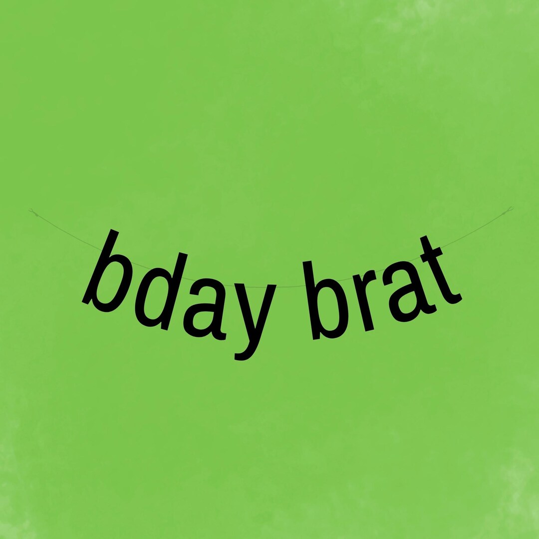 Bday Brat Banner. Brat Birthday Party Decorations. Brat Themed Birthday ...