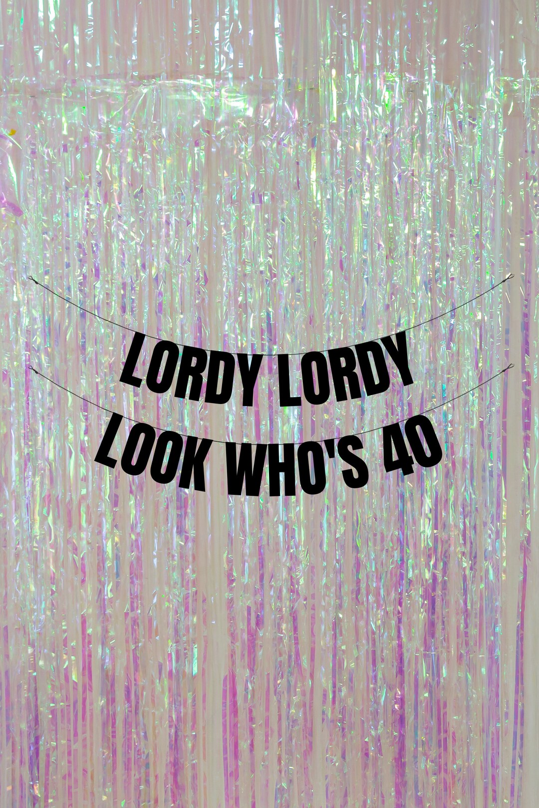 Customisable 40th Birthday Banner: Lordy Lordy Look Who's 40 ...