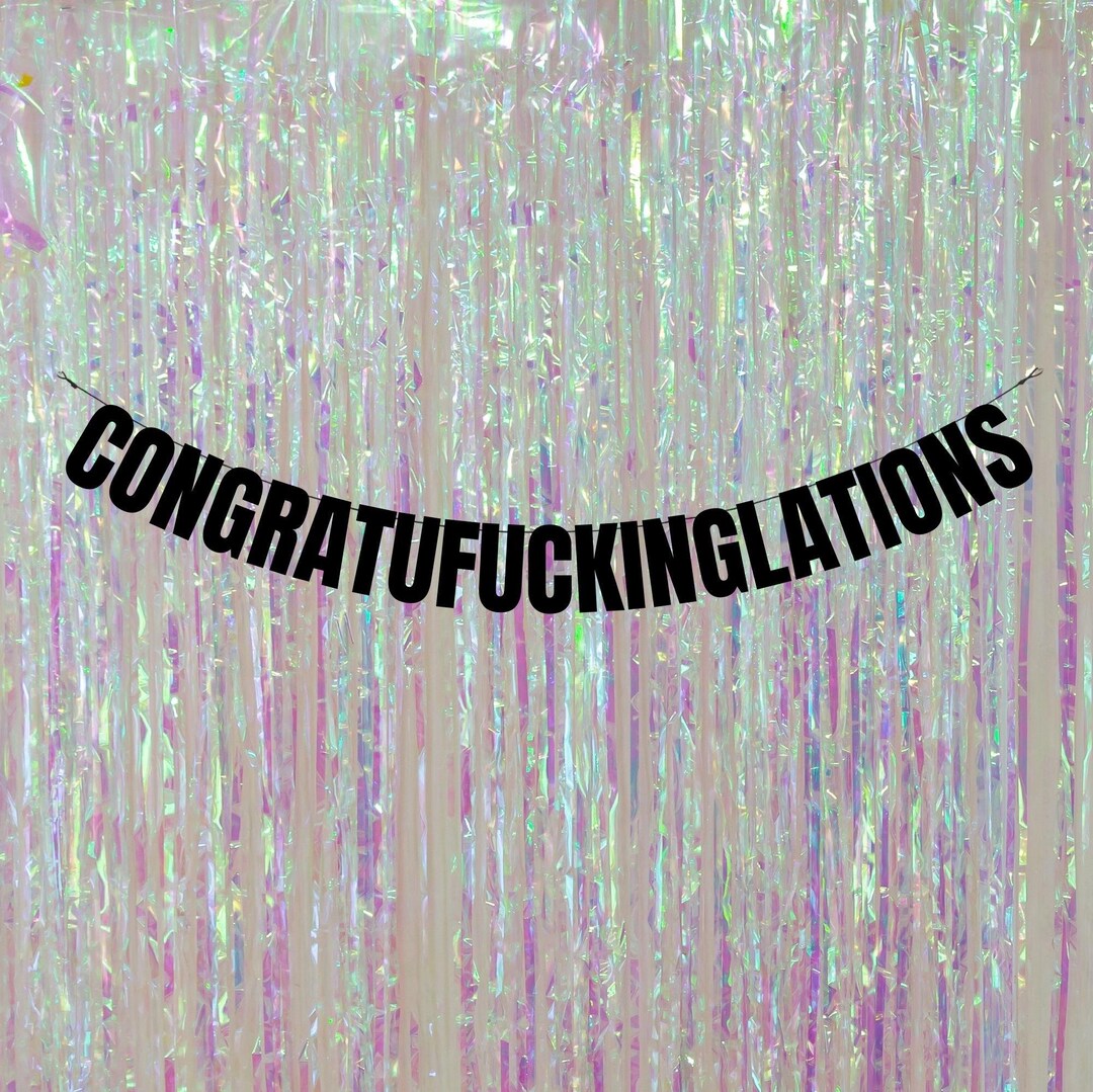 Customisable Congratulations Banner: Congratufuckinglations. Custom ...