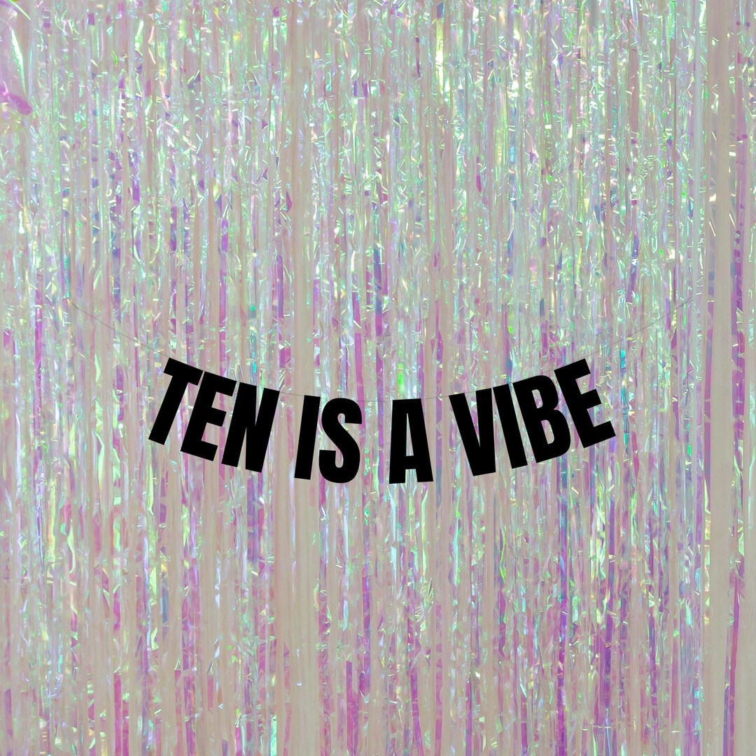 Ten is a Vibe Banner. Modern 10th Birthday Decorations. Unique 10th ...