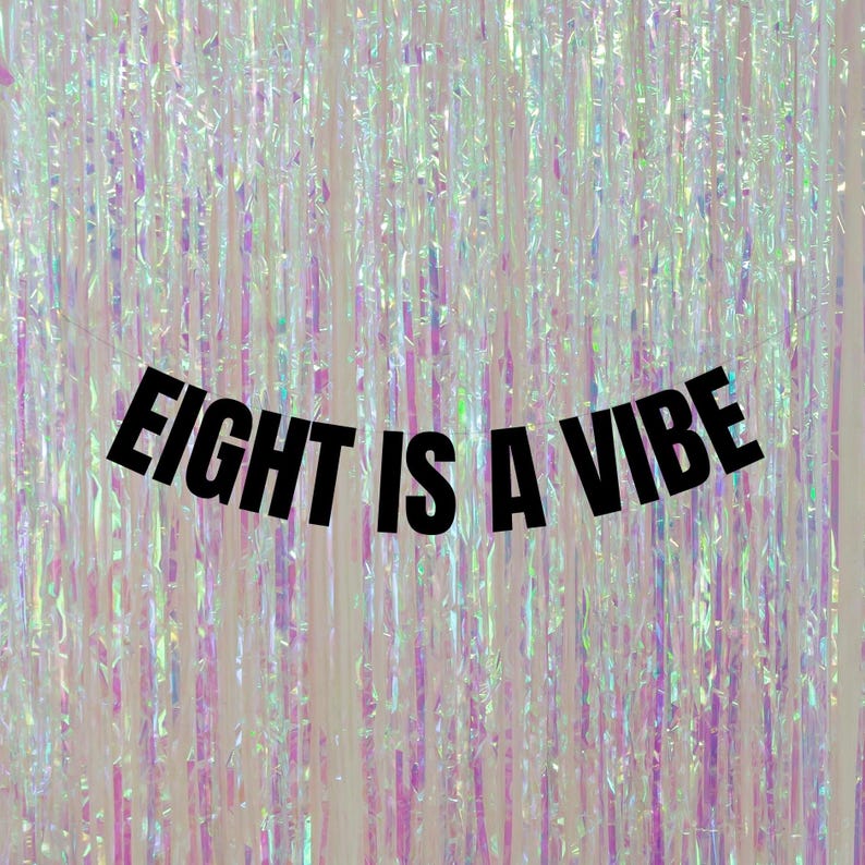 Customisable Eight is a Vibe Birthday Banner. 8th Birthday Decorations ...