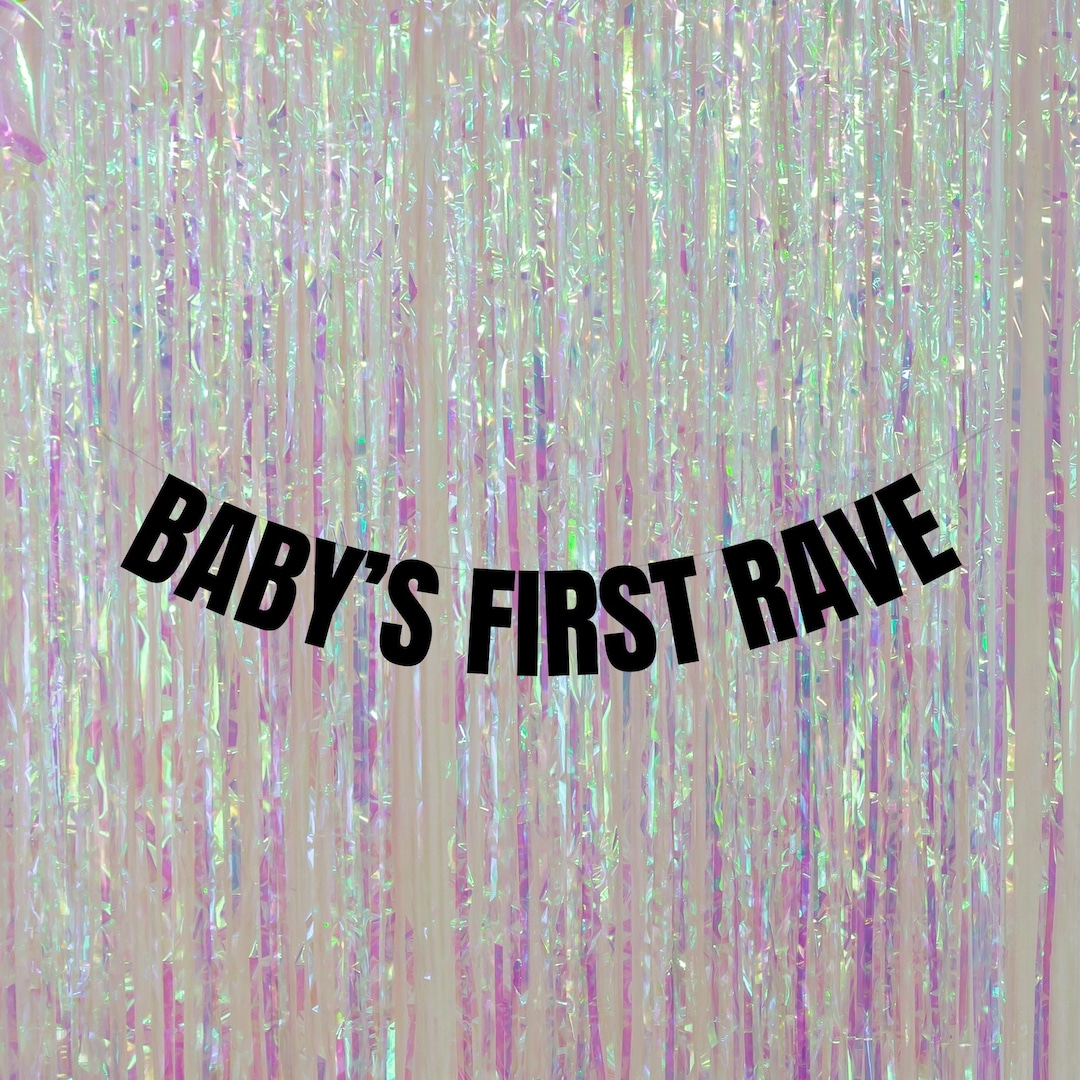 Customisable Baby's First Rave Banner. First Birthday Decorations. 1st ...