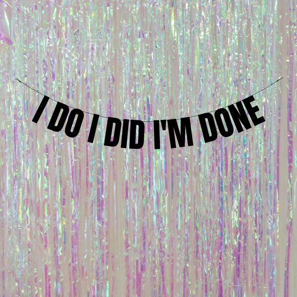 I Do I Did Im Done - Etsy
