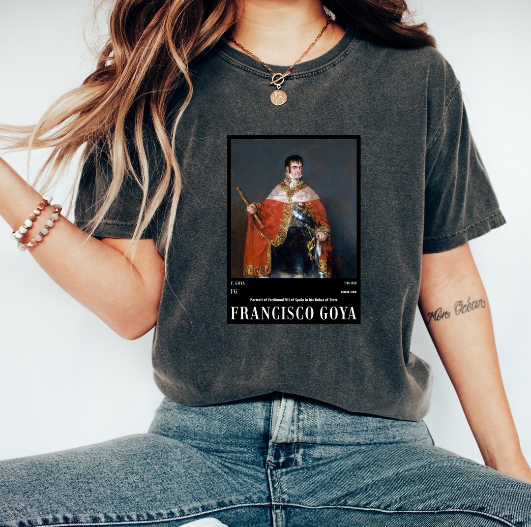 Art Tshirt | Francisco Goya - Portrait of Ferdinand VII of Spain in His ...
