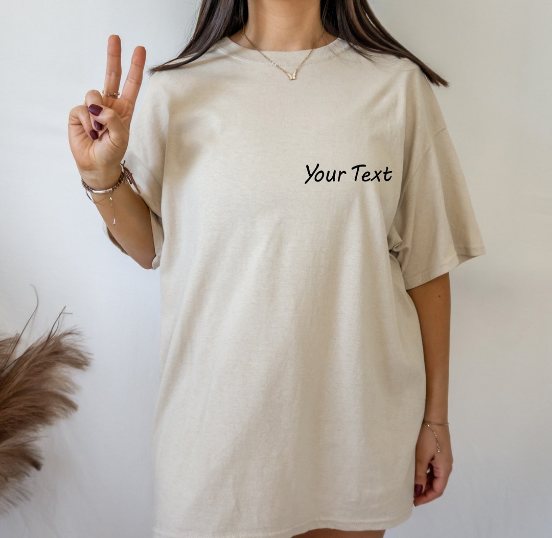 Custom Text Shirt, Your Text Here, Personalised T Shirt, Custom Logo ...