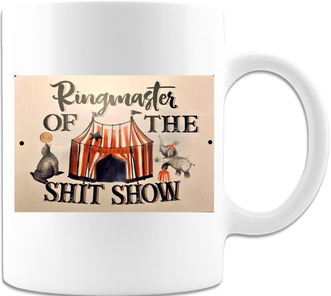 Ringmaster Shit Show Circus Coffee Mug - Etsy