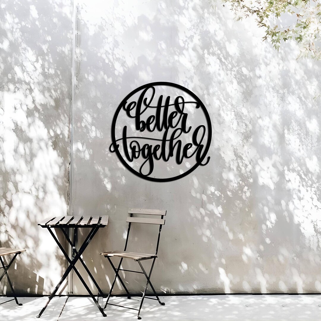Better Together Sign, Metal Wall Art, Family Gifts, Valentine Home ...