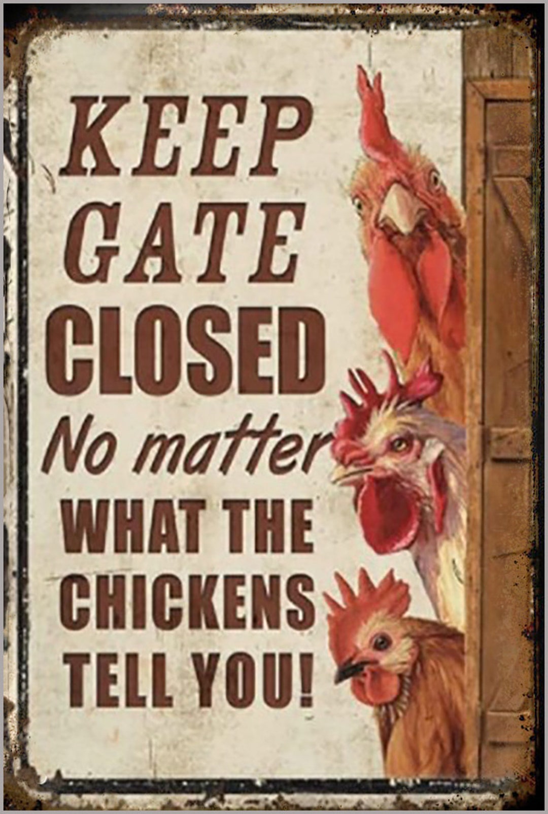 Keep Chicken Gate Closed Metal Sign for Coop or Pen Outdoor Display OK ...