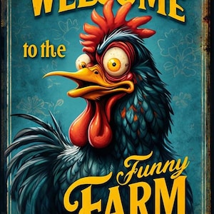 Rooster Sign Welcome to the Funny Farm Humor Metal Poster 2 Versions - Etsy