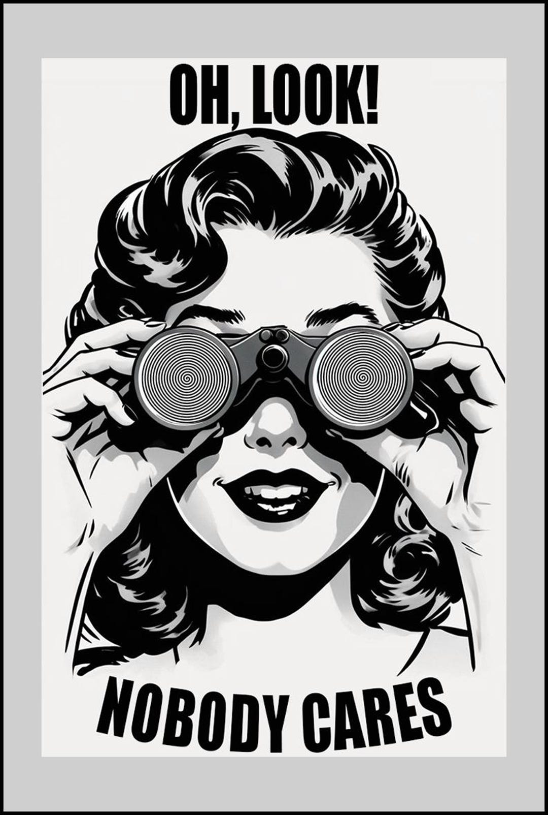 Oh Look, Nobody Cares Sarcastic W/ Motion Illusion Binoculars Metal ...