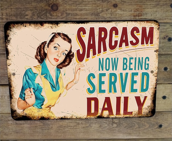Metal Sign Poster Art Vintage Style Sarcasm Served Daily - Etsy