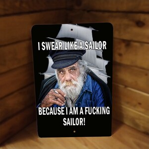 Tin Sign Sailorman I Swear Like a Sailor Because I Am a F'n Sailor ...