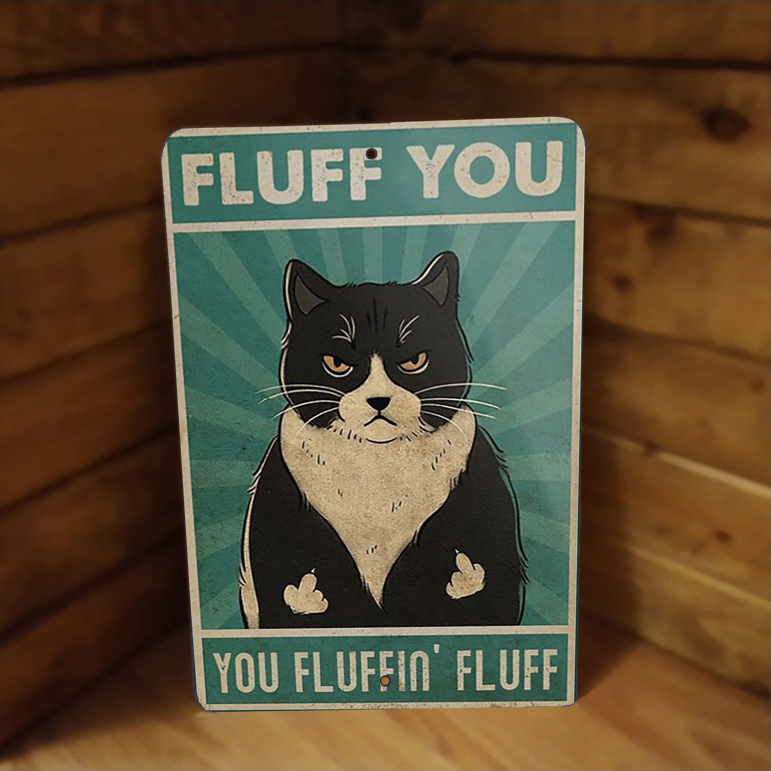 Bad Kitty Mad Cat Fluff You, Fluffin' Fluff Catitude Metal Art Wall ...