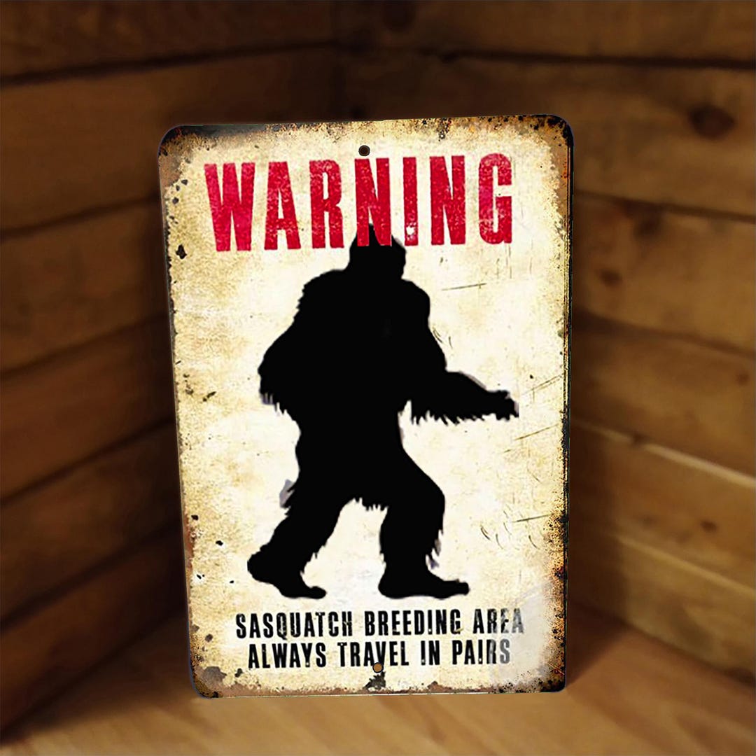 Warning Sasquatch Breeding Area Indoor / Outdoor Metal Sign - Etsy