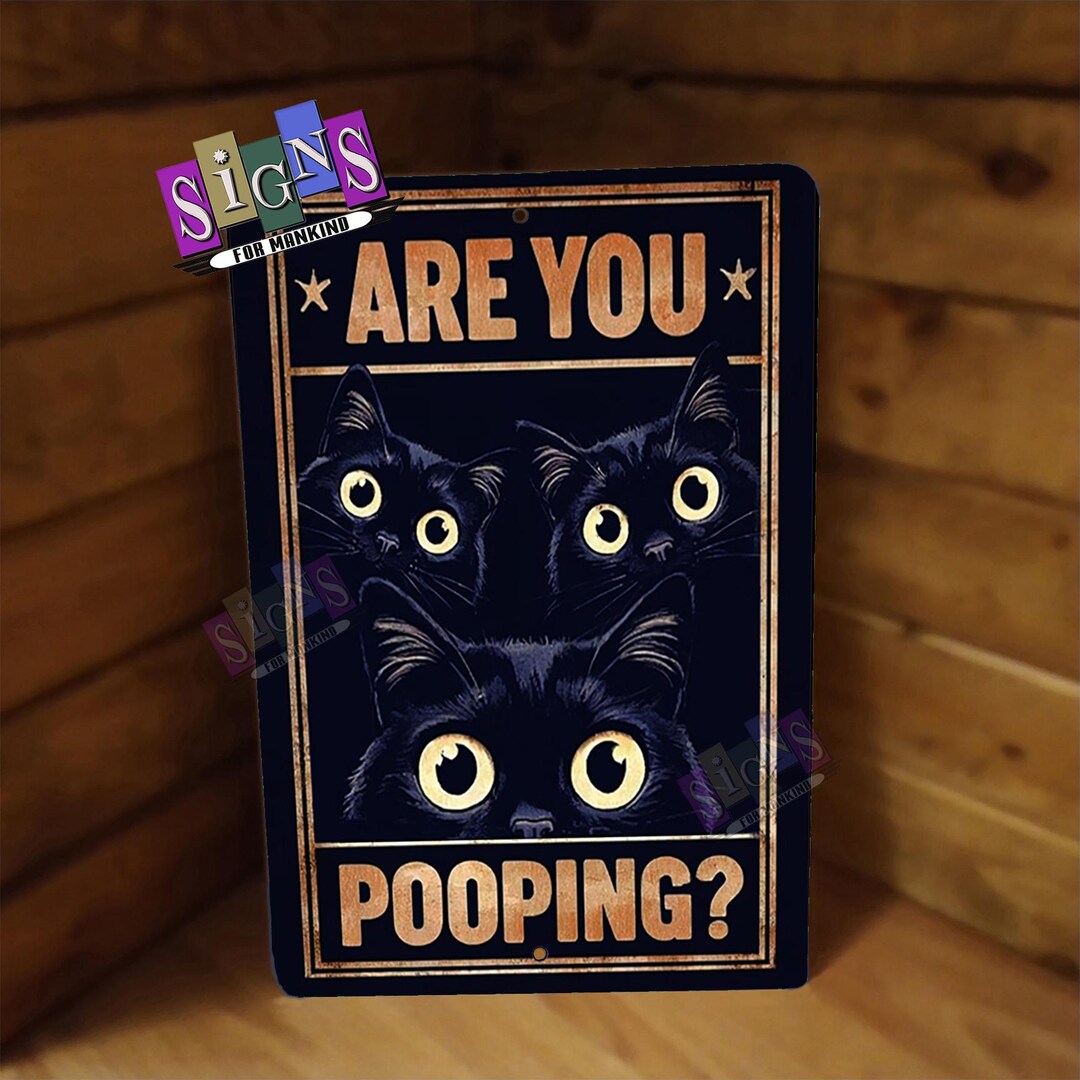 Big Eyed Black Cats Are You Pooping Metal Bathroom Sign - Etsy