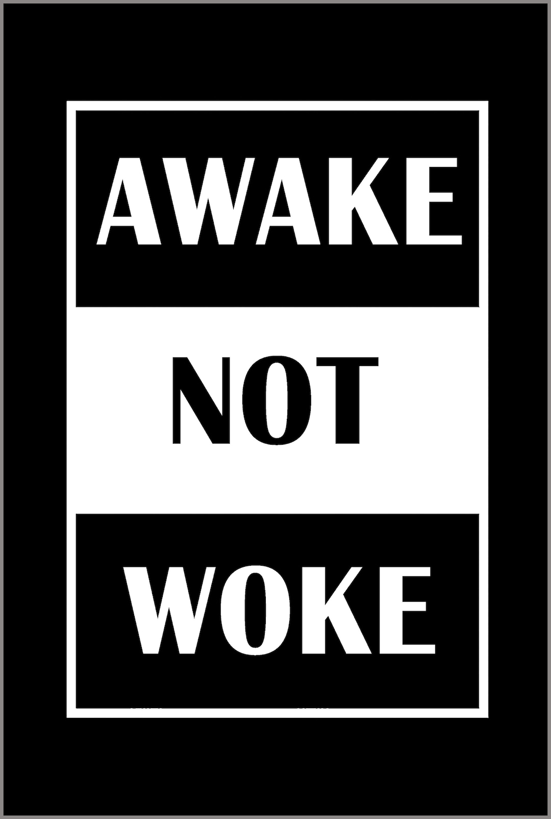 Black & White Awake Not Woke Metal Poster Sign - Etsy