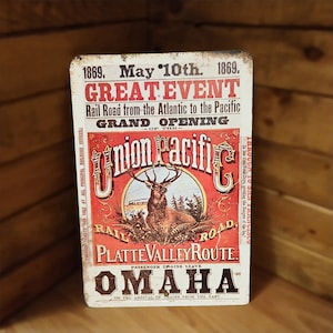Redesigned Metal Sign Union Pacific Grand Opening May 10, 1869 Hell on ...