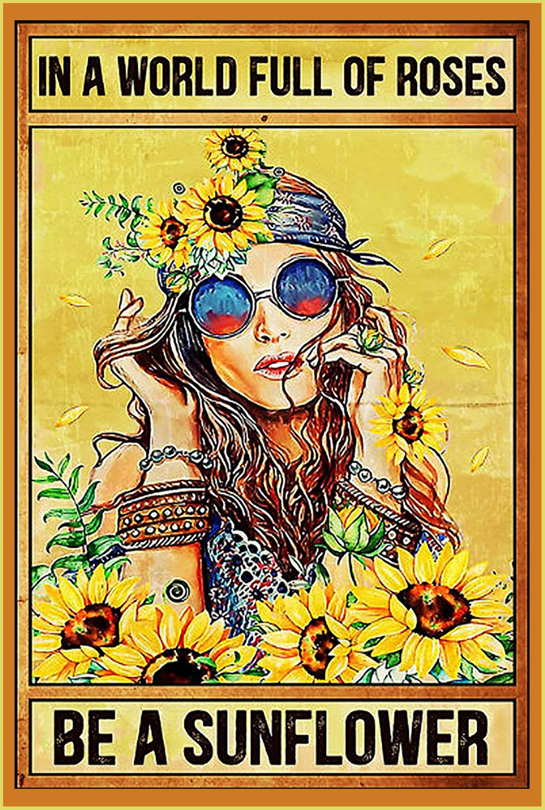 In a World Full of Roses, Be a Sunflower Hippy Girl Metal Poster - Etsy