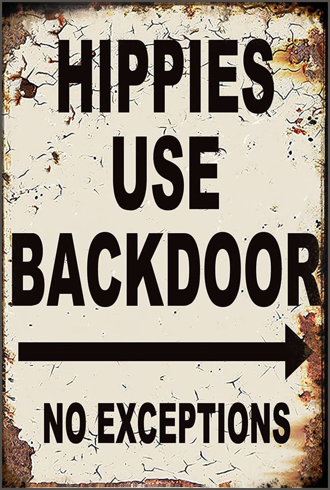 Hippies Use Back Door Sign, Metal, Rusty Look, 12 X 8 Inches - Etsy