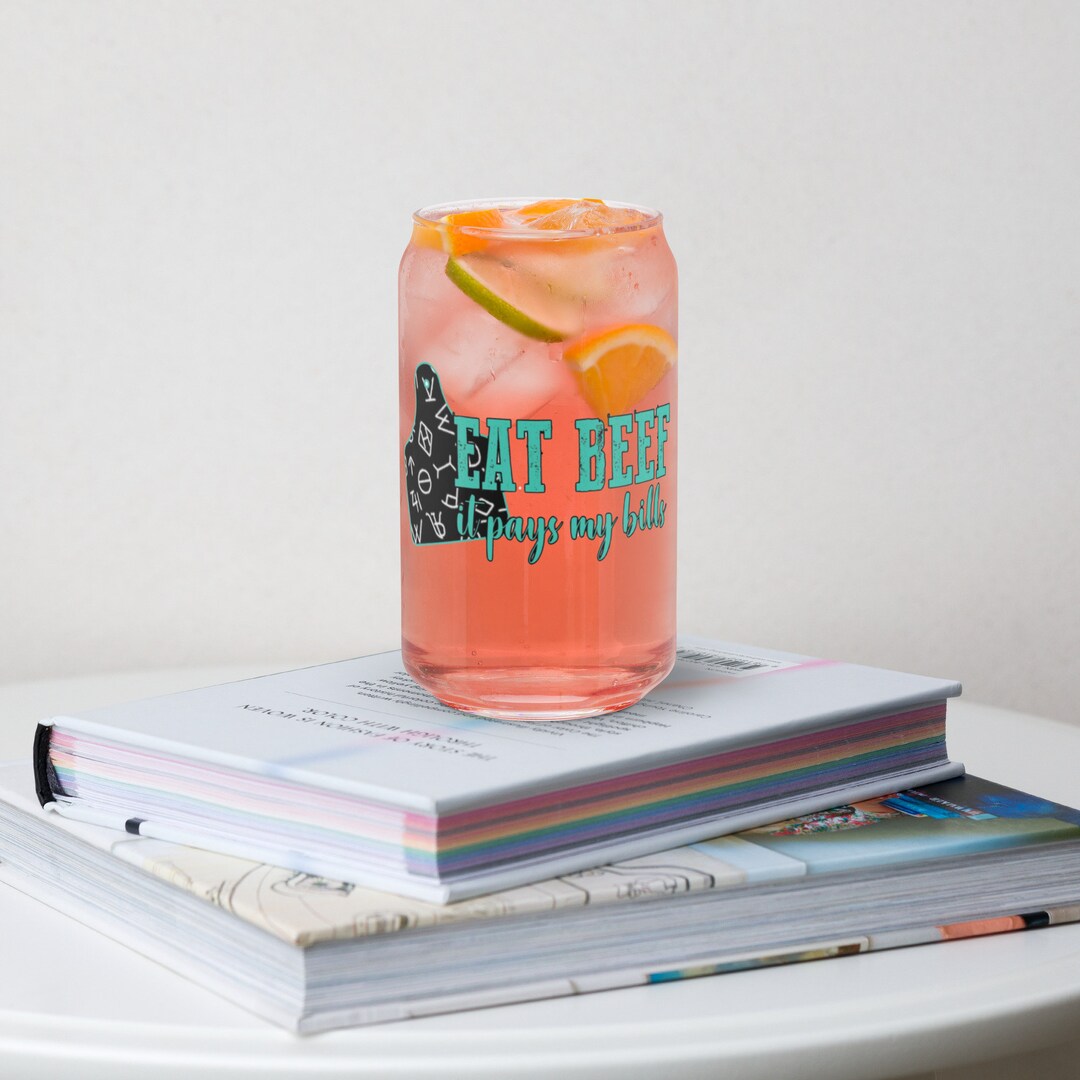 Eat Beef It Pays My Bills 16 Oz Glass Can - Etsy