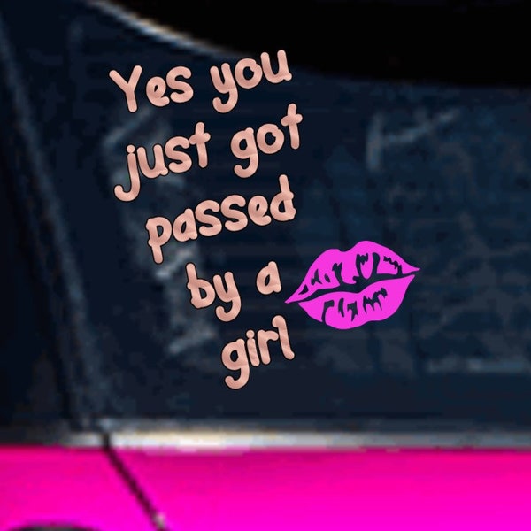 You Just Got Passed by a Girl Car Decal - Etsy