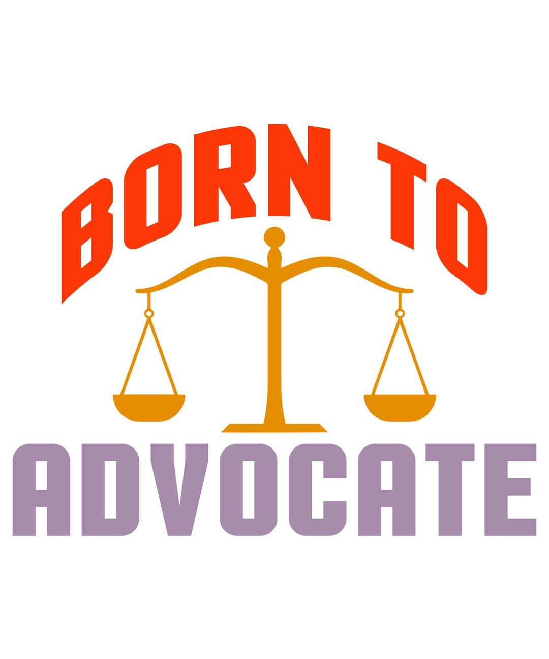 Born to Advocate SVG | Justice and Advocacy Digital File | Scales of ...