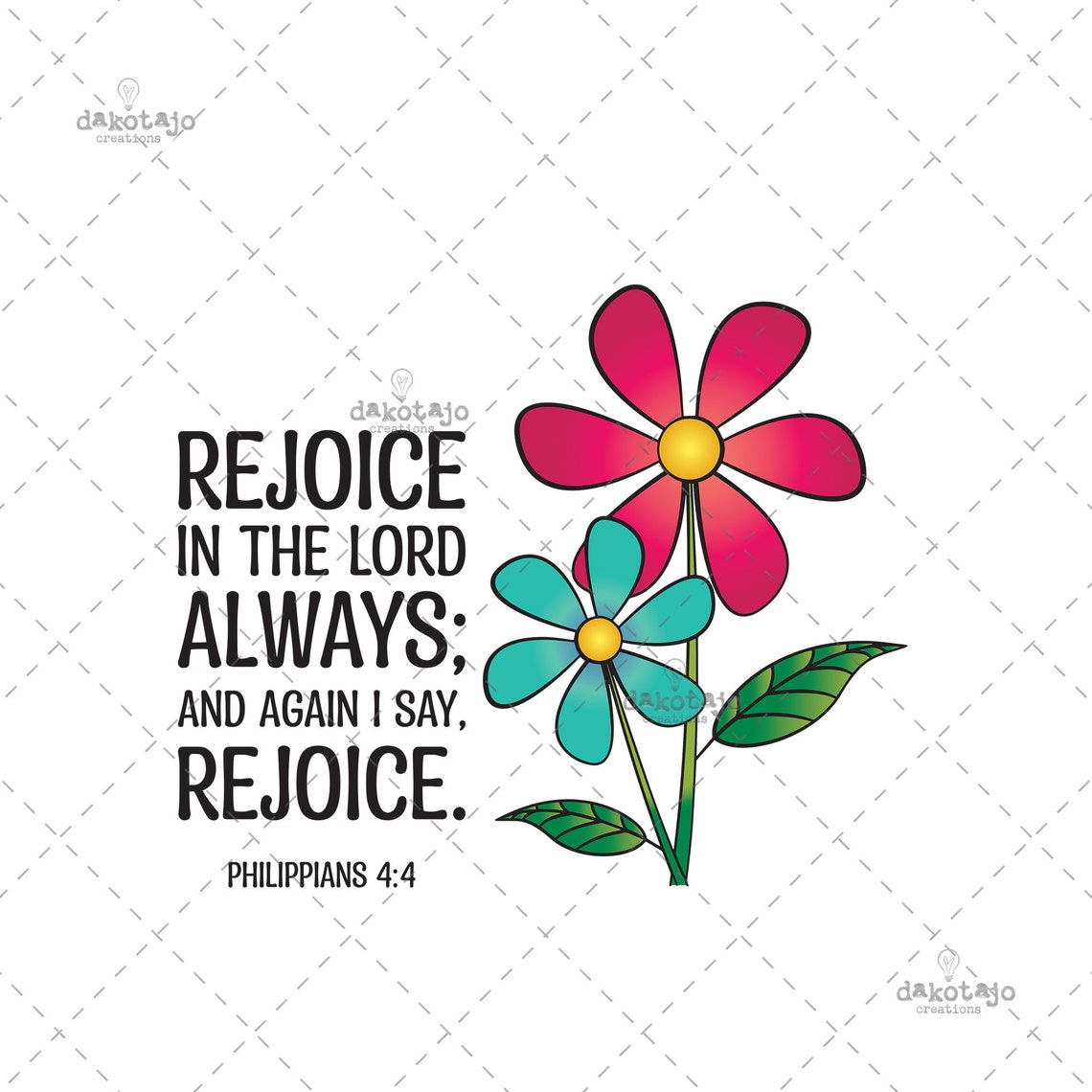 Rejoice Rejoice in the Lord Svg, Rejoice Svg, Daisy Svg, Ai, Pdf, Svg ...