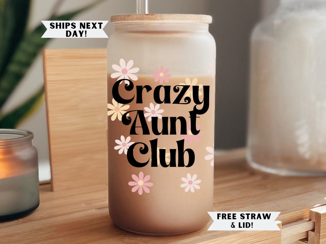 Crazy Aunt Club Cup Personalized Aunt Glass Cup Funny Gift for Aunt ...