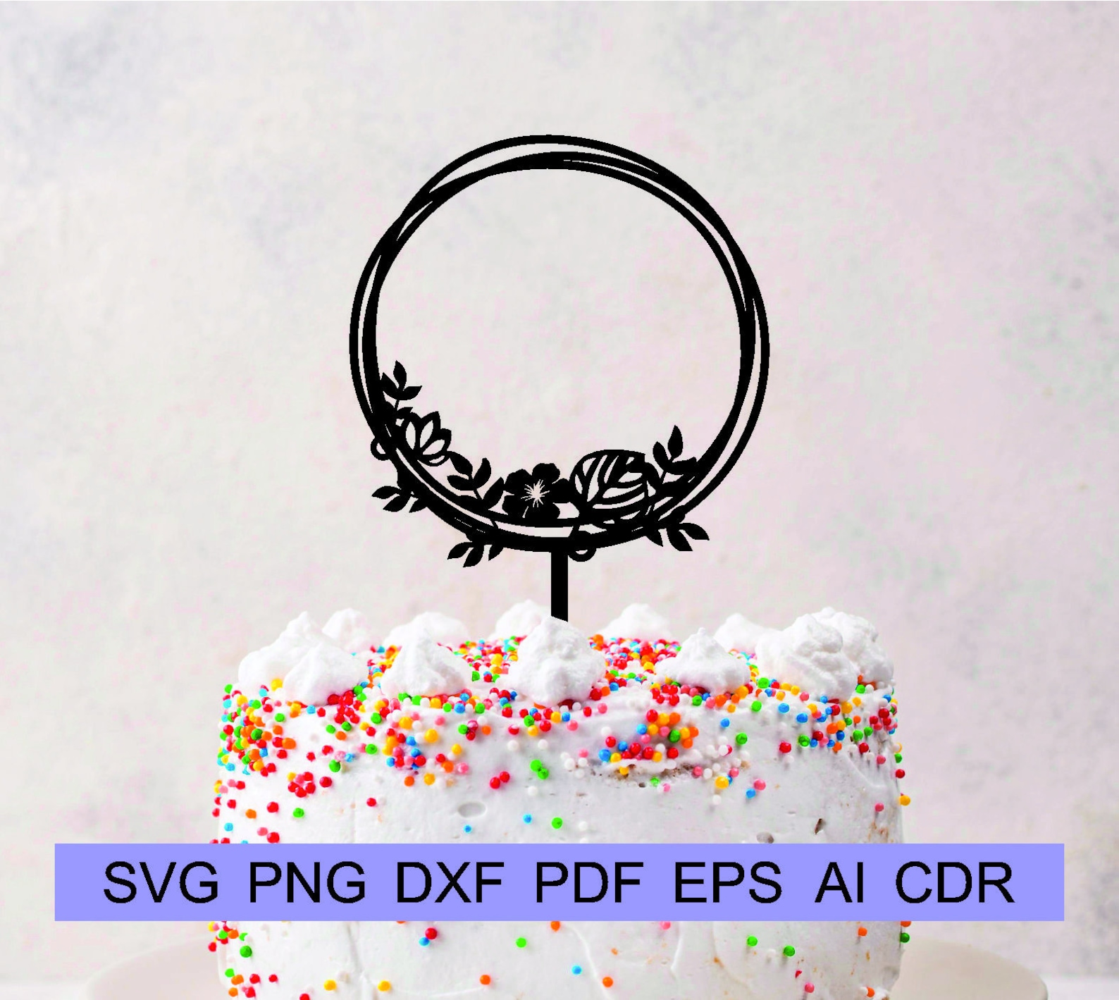 Wedding Cake Topper Svg, Circle Frame Svg, Birthday Topper Svg, Floral ...