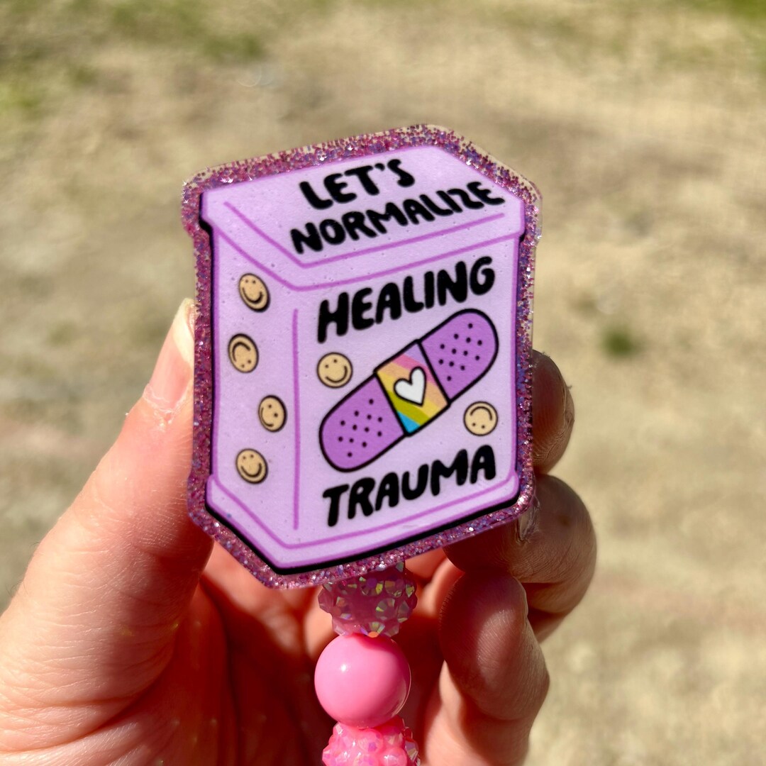 Normalize Healing Trauma Mental Health Badge Reel - Etsy