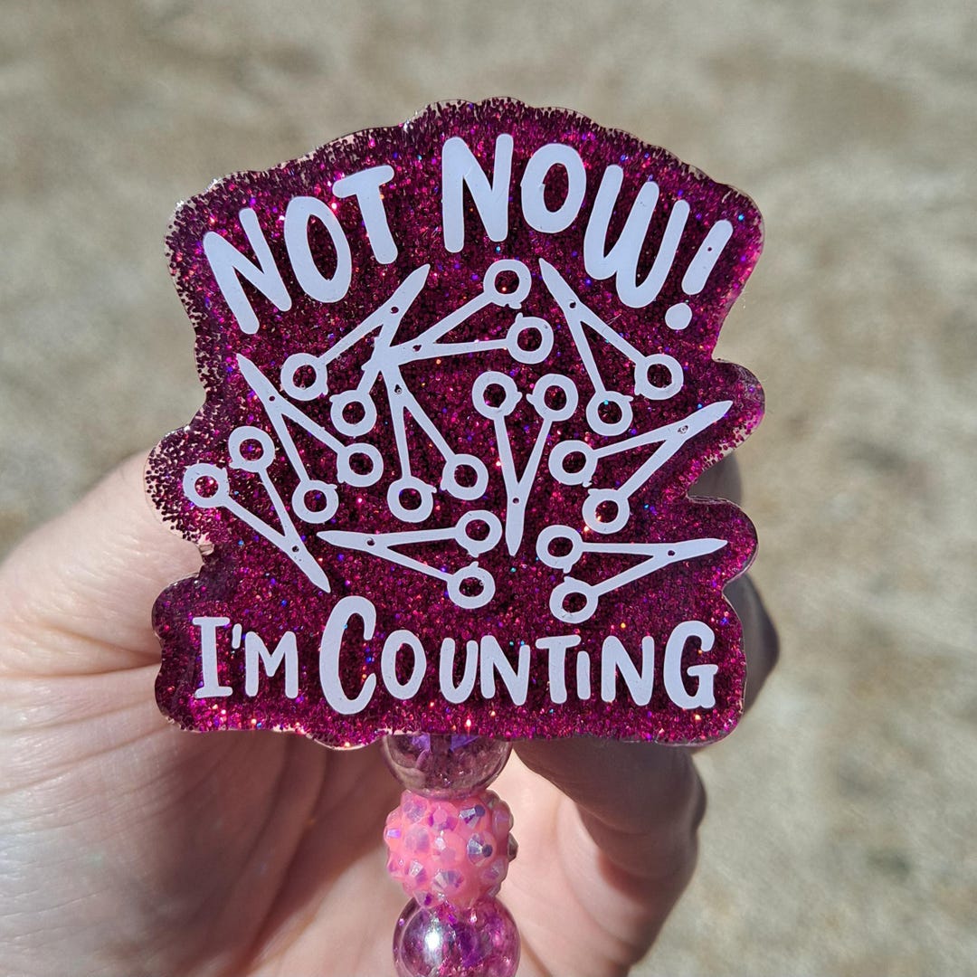 Surgical Tech Not Now I'm Counting Badge Reel - Etsy