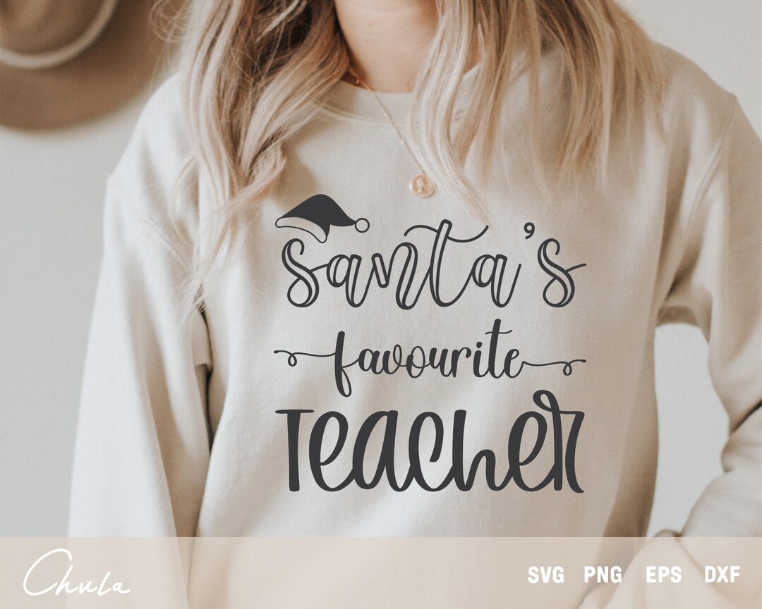 Santa's Favourite Teacher Svg, Christmas Teacher Svg, Teacher Christmas ...
