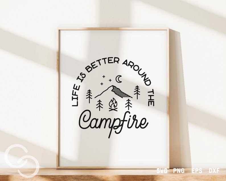 Life is Better Around the Campfire Svg Png Campfire Svg - Etsy