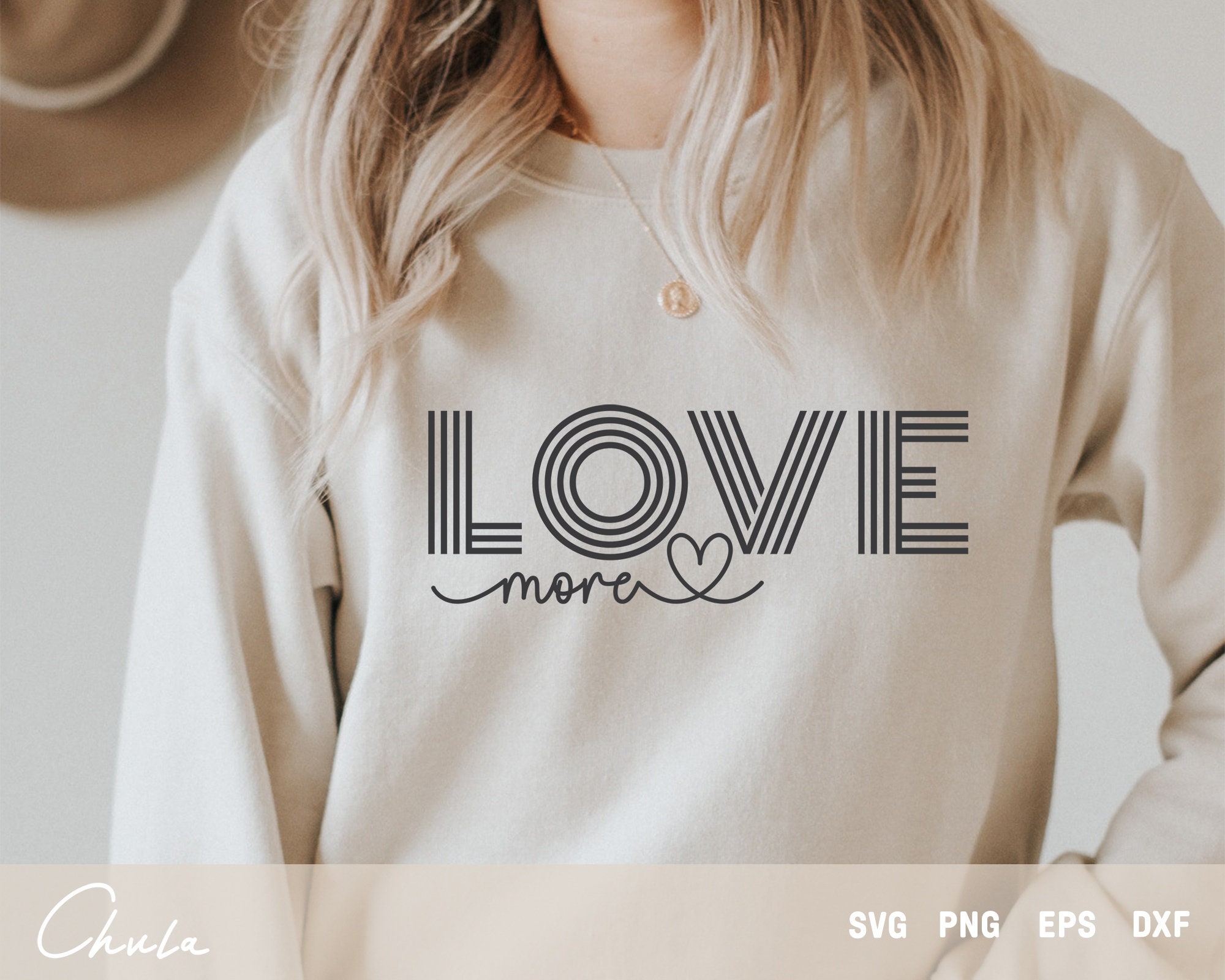 Love More Svg, Love Svg, Heart Svg, Valentine SVG, Loved Svg, Love ...