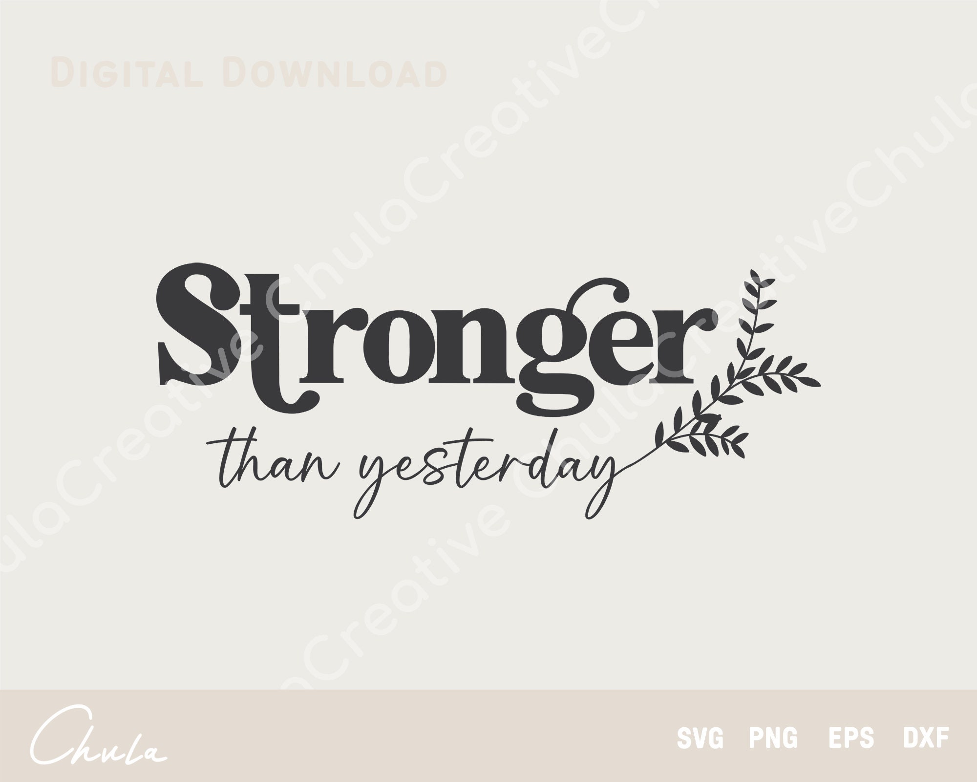 Stronger Than Yesterday Svg, Stronger Svg, Inspiration Svg, Digital ...