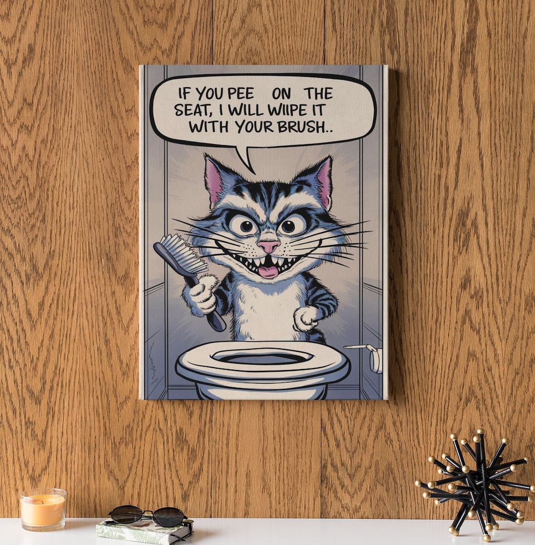 Funny Bathroom Cat Quote Canvas Wall Art, If You Pee on the Seat I Will ...